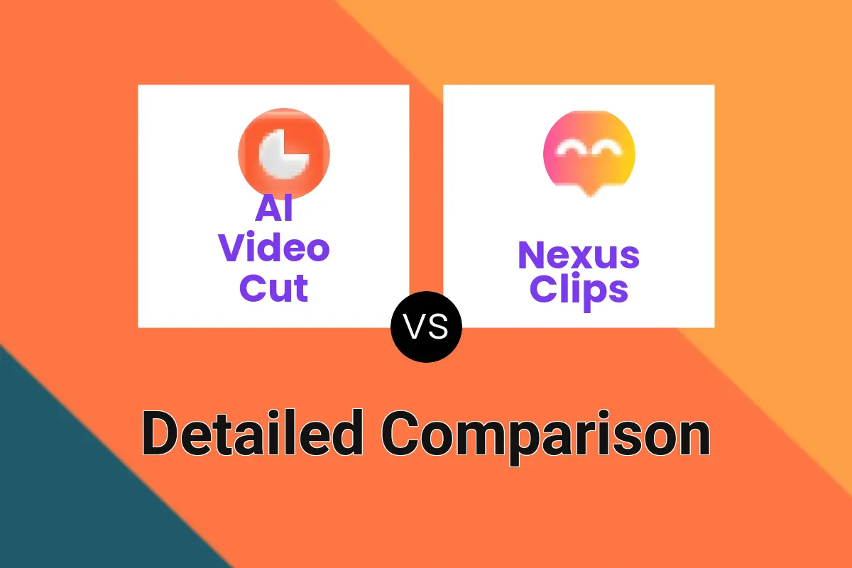 AI Video Cut vs Nexus Clips Detailed comparison features, price
