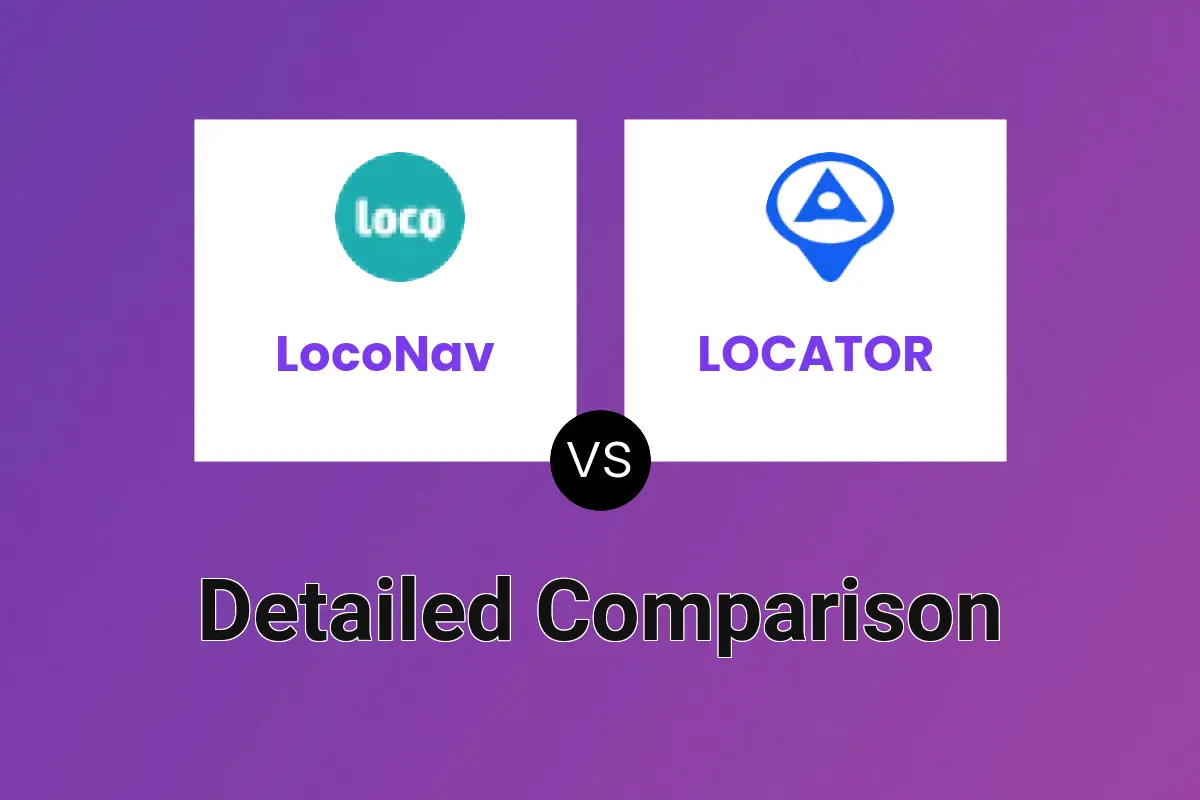 LocoNav vs LOCATOR Detailed comparison features, price