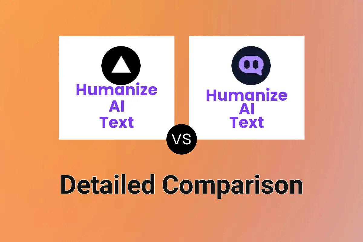 Humanize AI Text vs Humanize AI Text Detailed comparison features, price